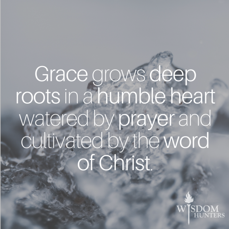 Growing a Greater Grace - Wisdom Hunters