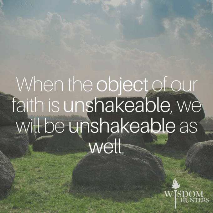 Unshakeable Faith - Wisdom Hunters